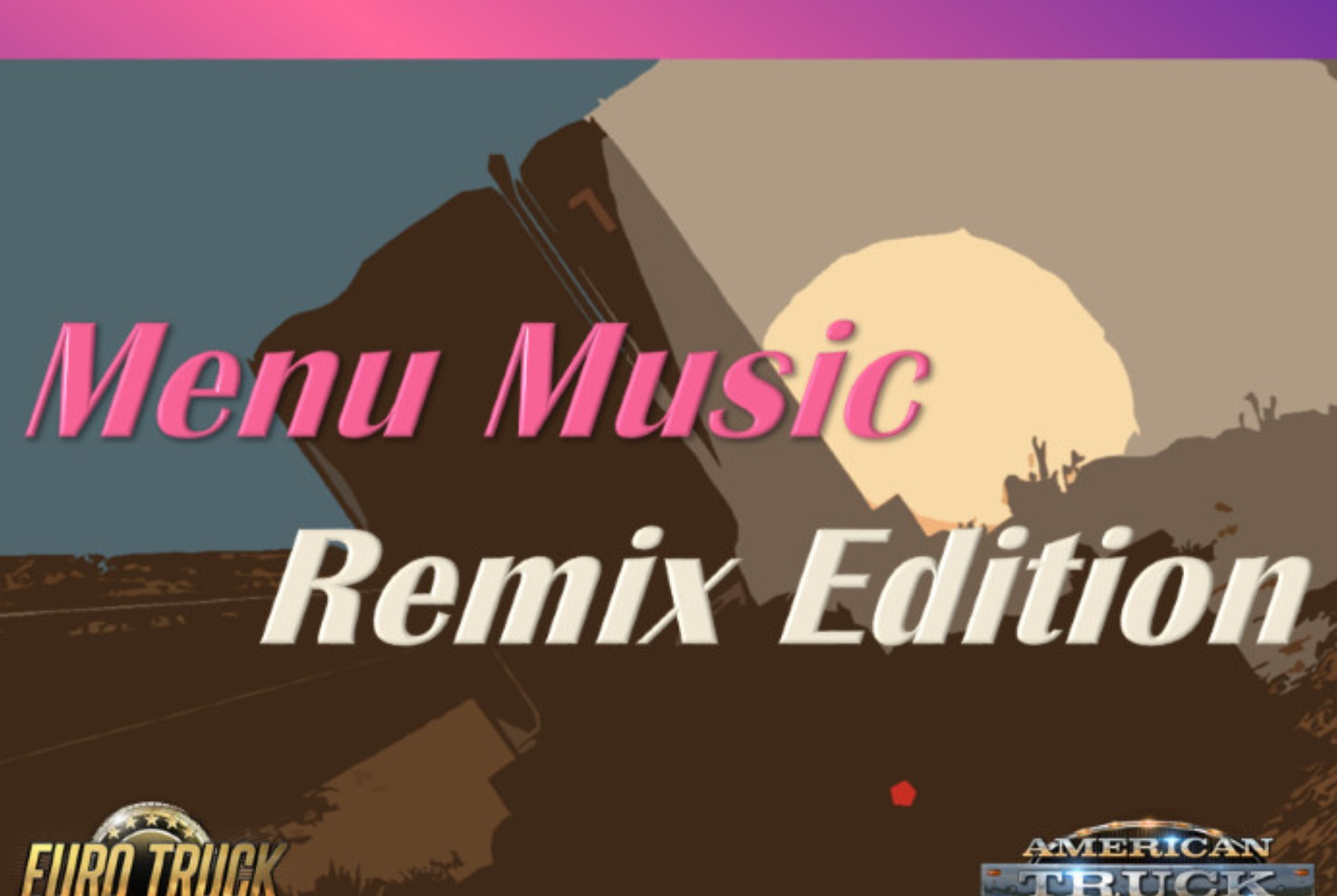 Menu Music – Remix Edition for ATS - ATS Mod | American Truck Simulator Mod