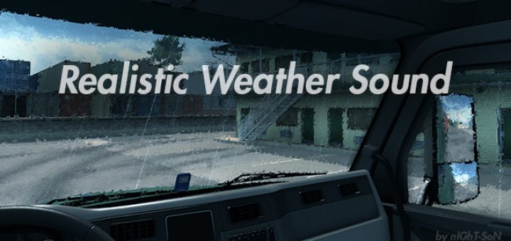 Realistic Weather Sound - ATS Mods | American Truck Simulator Realistic ...
