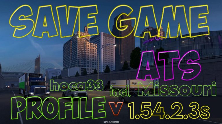 ATS – Save Game (Profile) 1.54.2.3s Mod - ATS Mod | American Truck Simulator Mod