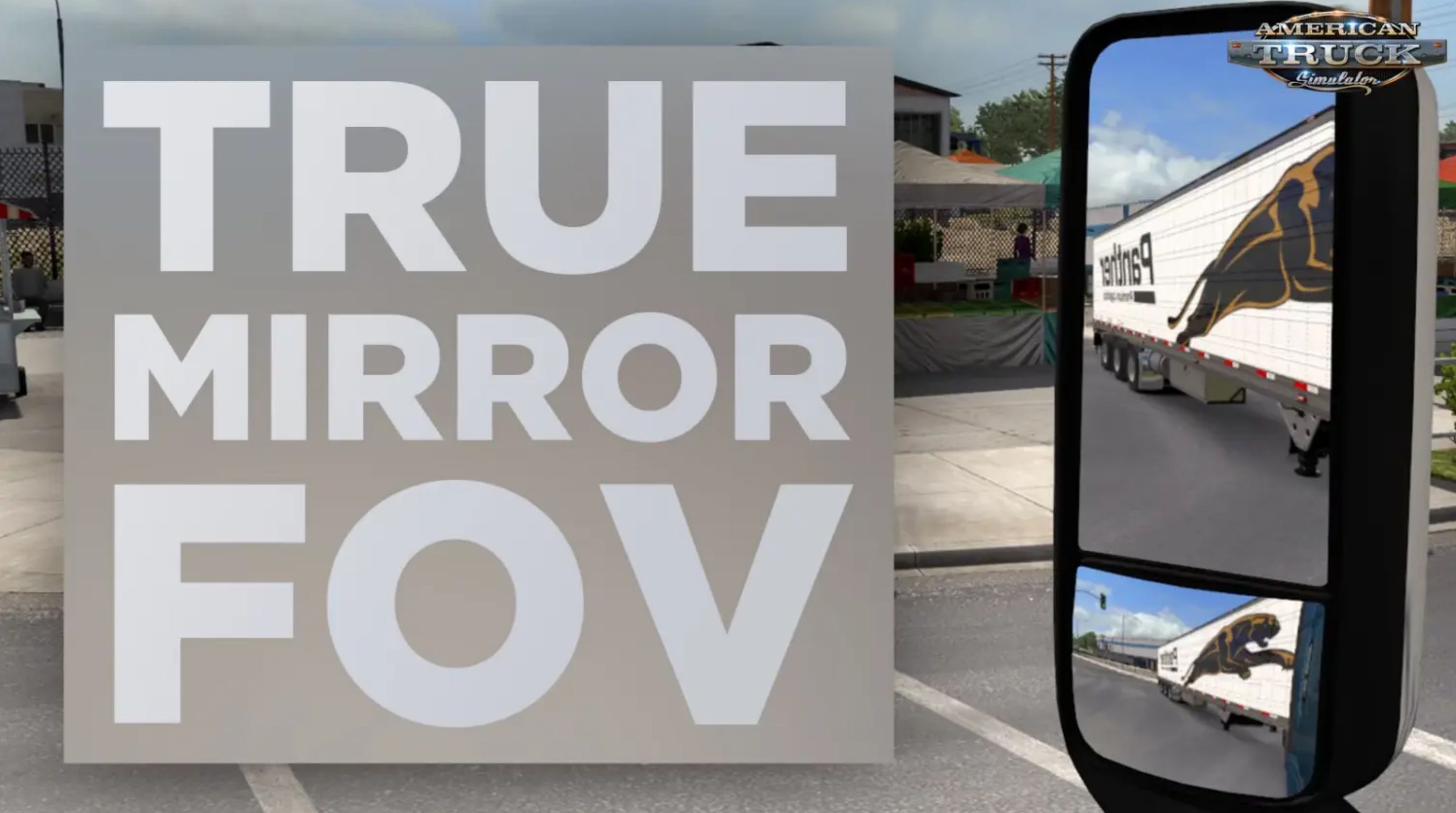 True Mirror FOV v1.57 (1.57.x) Mod - ATS Mod | American Truck Simulator Mod